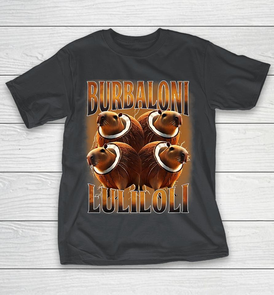 Burbaloni Luliloli Italian Brain Rot Capybara Meme Shirts | WoopyTee