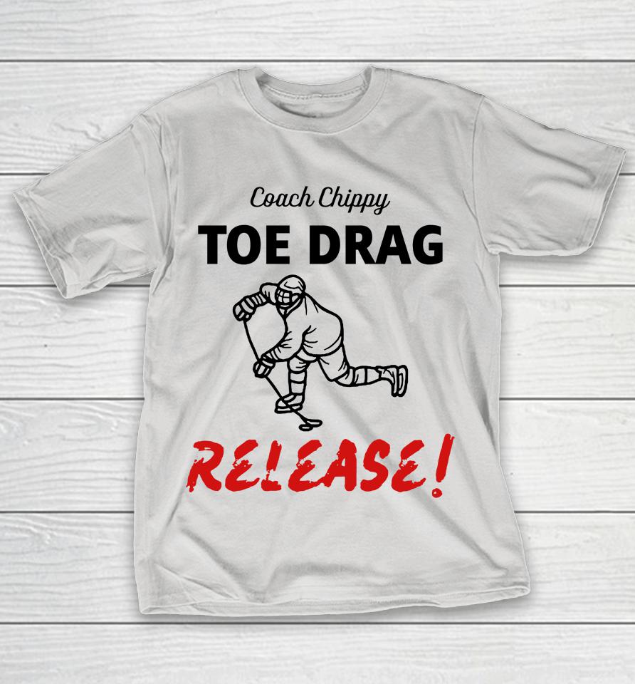 Coach Chippy Toe Drag Release Shirts | WoopyTee