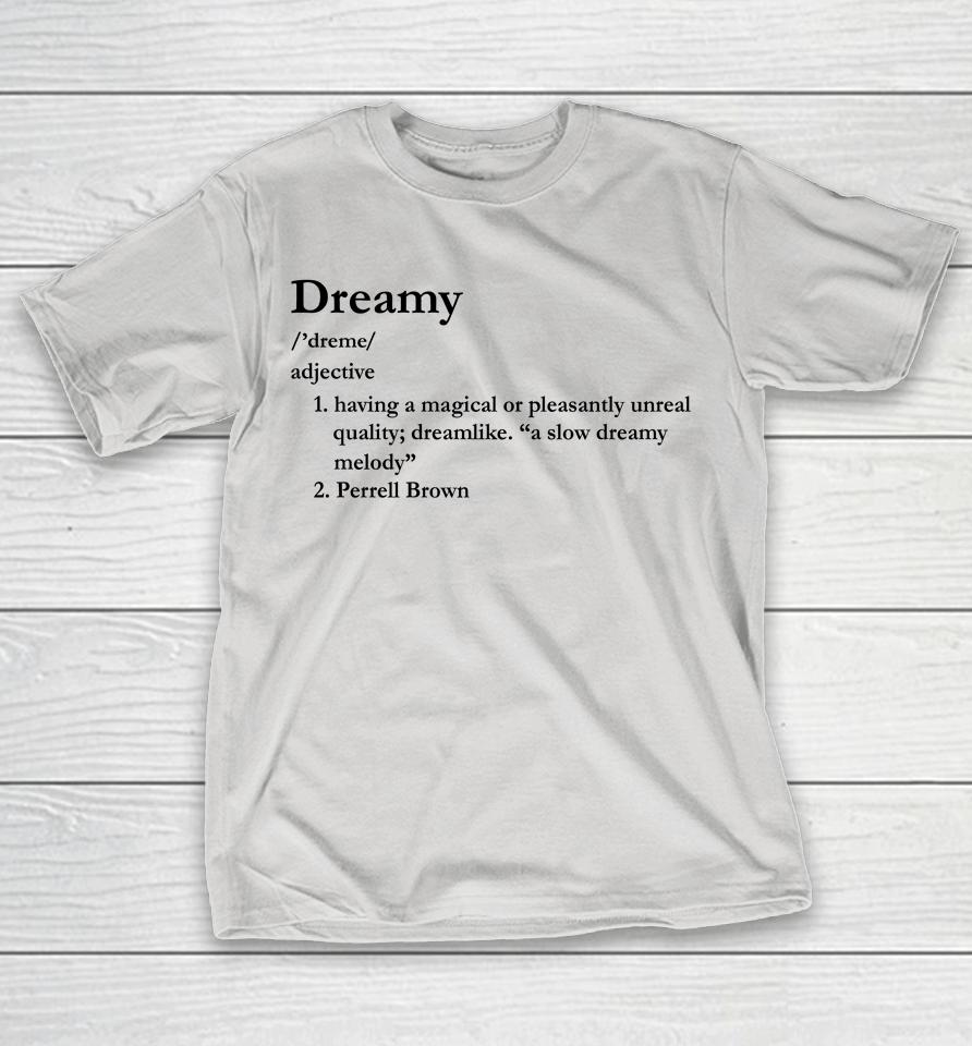 Perrell Brown Dreamy Adjective Having A Magical Or Pleasantly Unreal ...