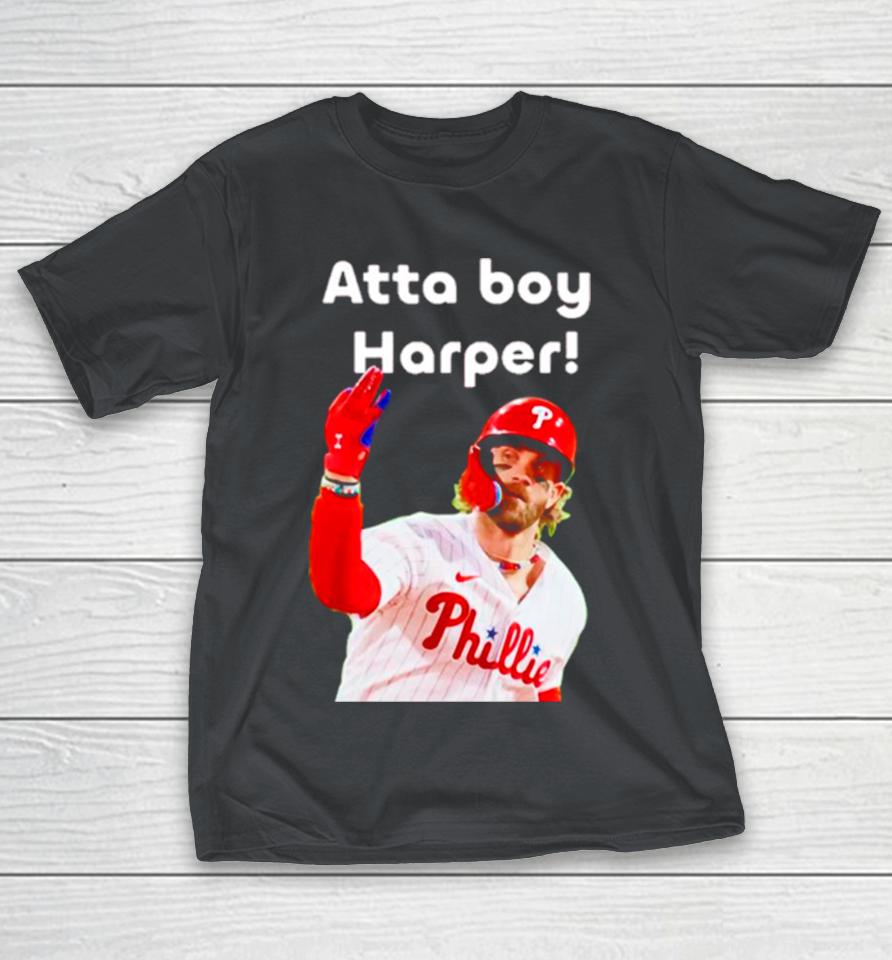 Philly atta boy Bryce Harper Shirts | WoopyTee