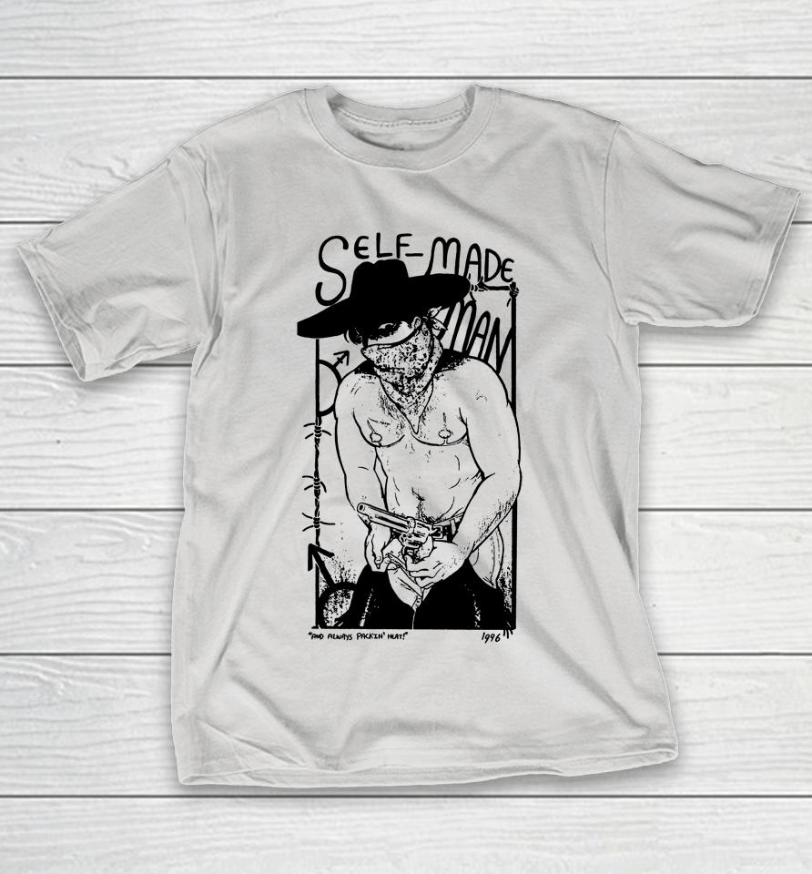 Self-Made Man And Always Packin Heat Shirts | WoopyTee